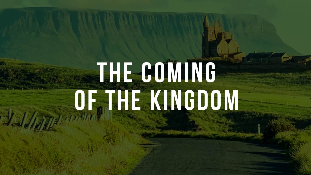 The Coming of the Kingdom - The Ailbe Seminary